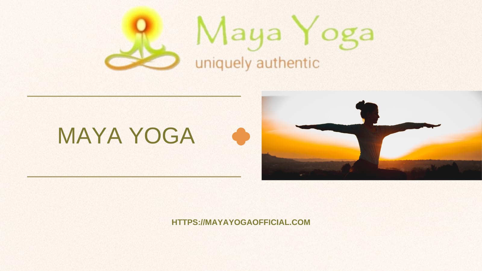 Maya Yoga – Uniquely Authentic